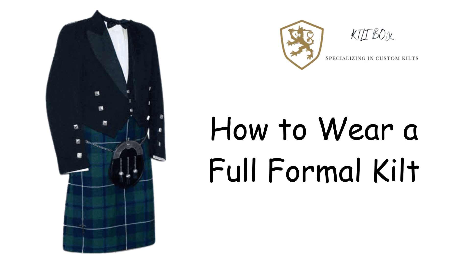 How to Wear a Full Formal Kilt Outfit with All Accessories: A ...